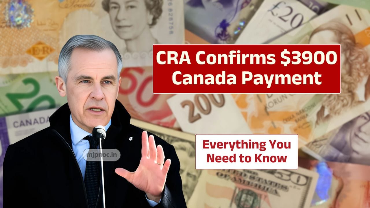 CRA Confirms $3900 Canada Payment - Everything You Need to Know