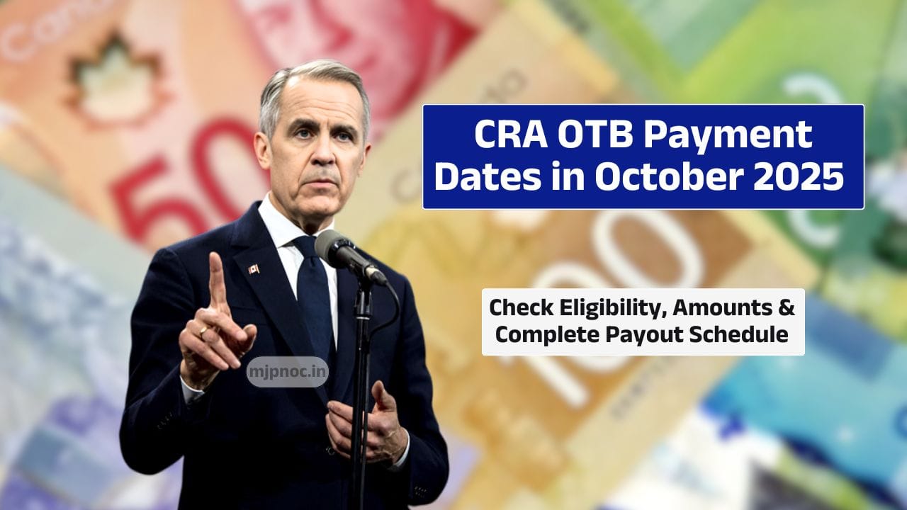 CRA OTB Payment Dates in October 2025 - Check Eligibility, Amounts ...